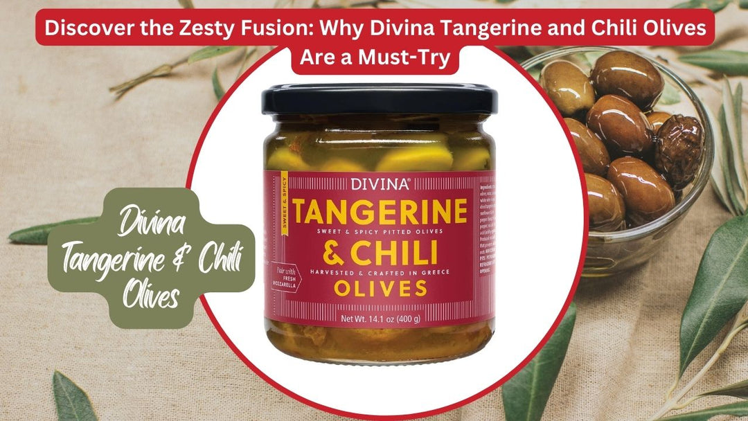 Discover the Zesty Fusion: Why Divina Tangerine and Chili Olives Are a ...